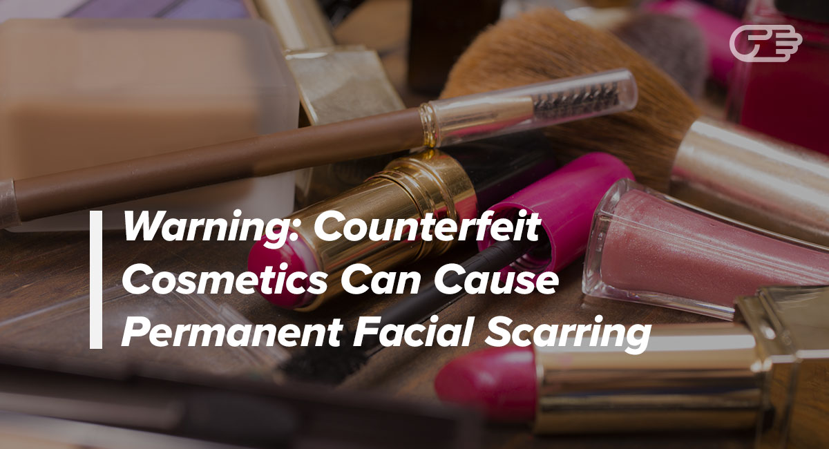 Counterfeit Cosmetics: The Scariest Thing on Store Shelves